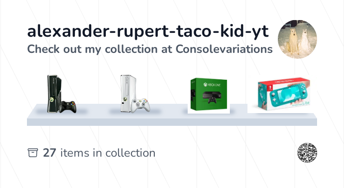 Collection of alexander-rupert-taco-kid-yt - Consolevariations